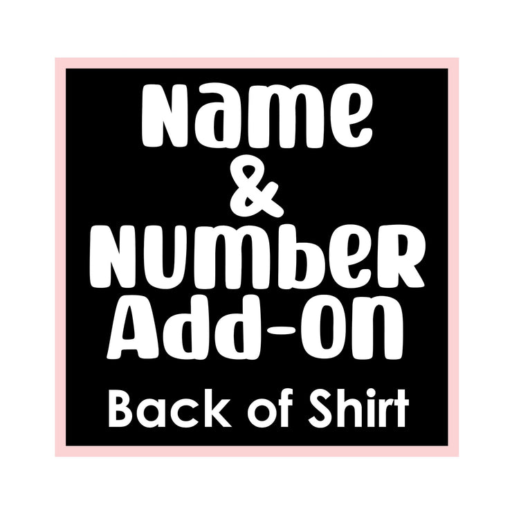 NAME AND NUMBER ADD-ON, Back of Shirt – Dazzling Darlings Boutique