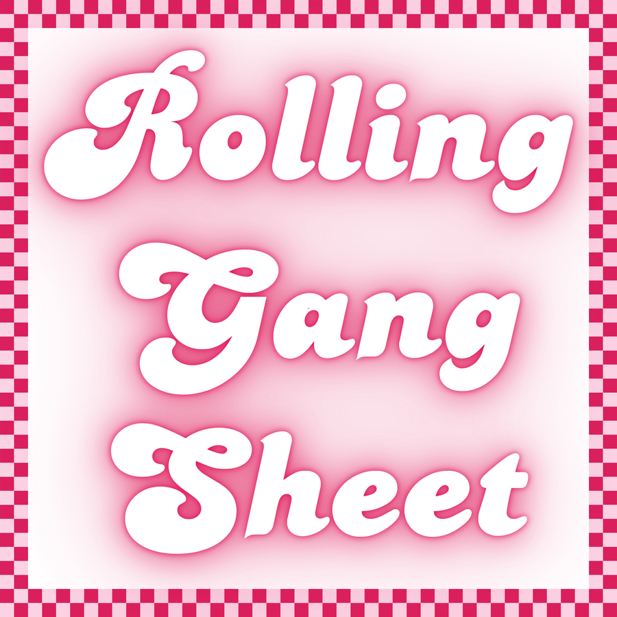Rolling Gang Sheet – Dazzling Darlings Boutique